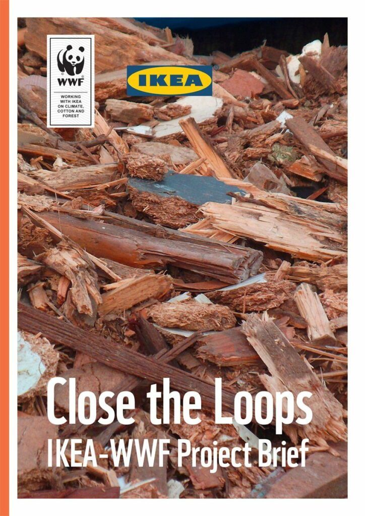 Close the Loops - IKEA and WWF Project Brief - Världsnaturfonden WWF